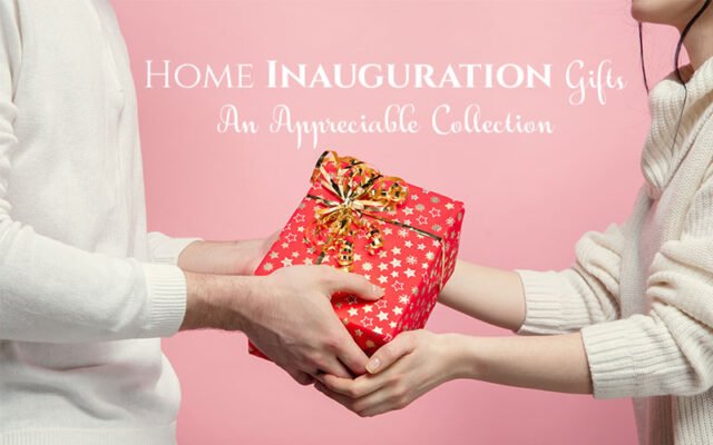 Home Inauguration Gifts An Appreciable Collection Melange Gift home-inauguration-gifts-an-appreciable-collection-melange-gift